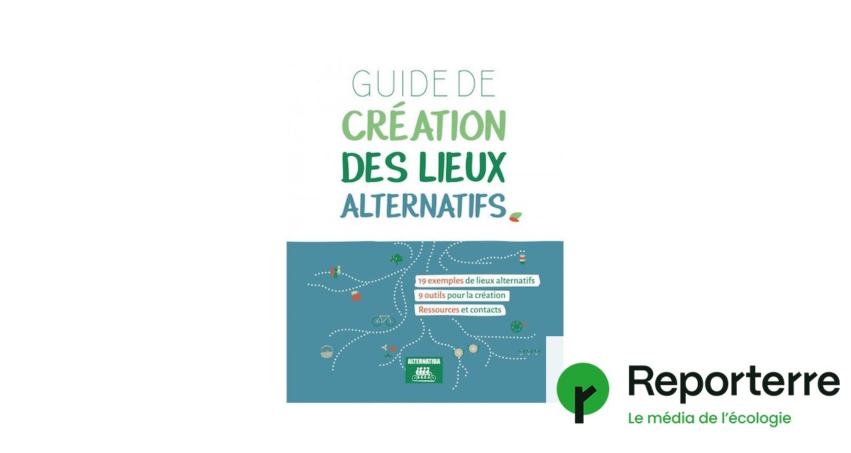 Créer un lieu alternatif, un guide pour y parvenir